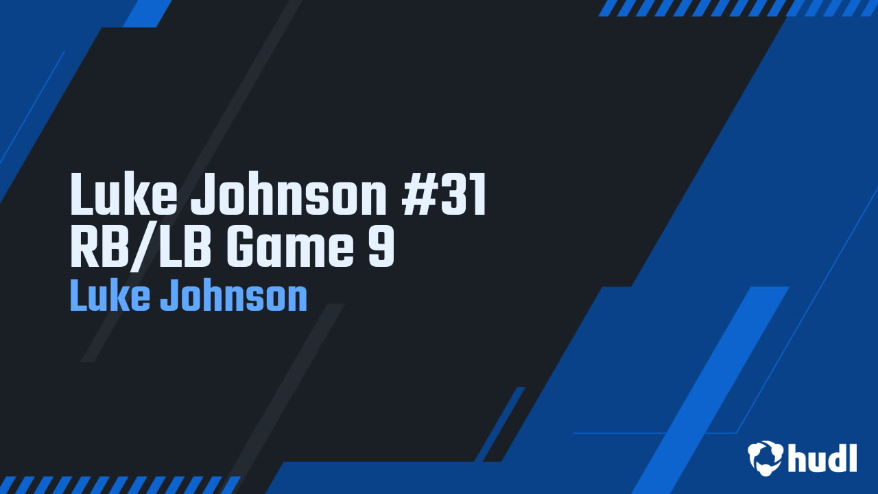 Luke Johnson #31 RB/LB Game 9 - Luke Johnson highlights - Hudl