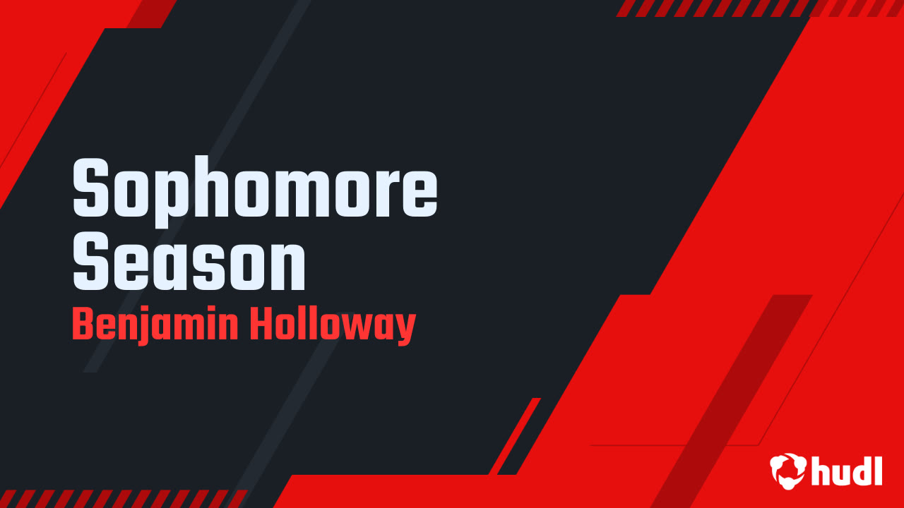 Sophomore Season - Benjamin Holloway highlights - Hudl