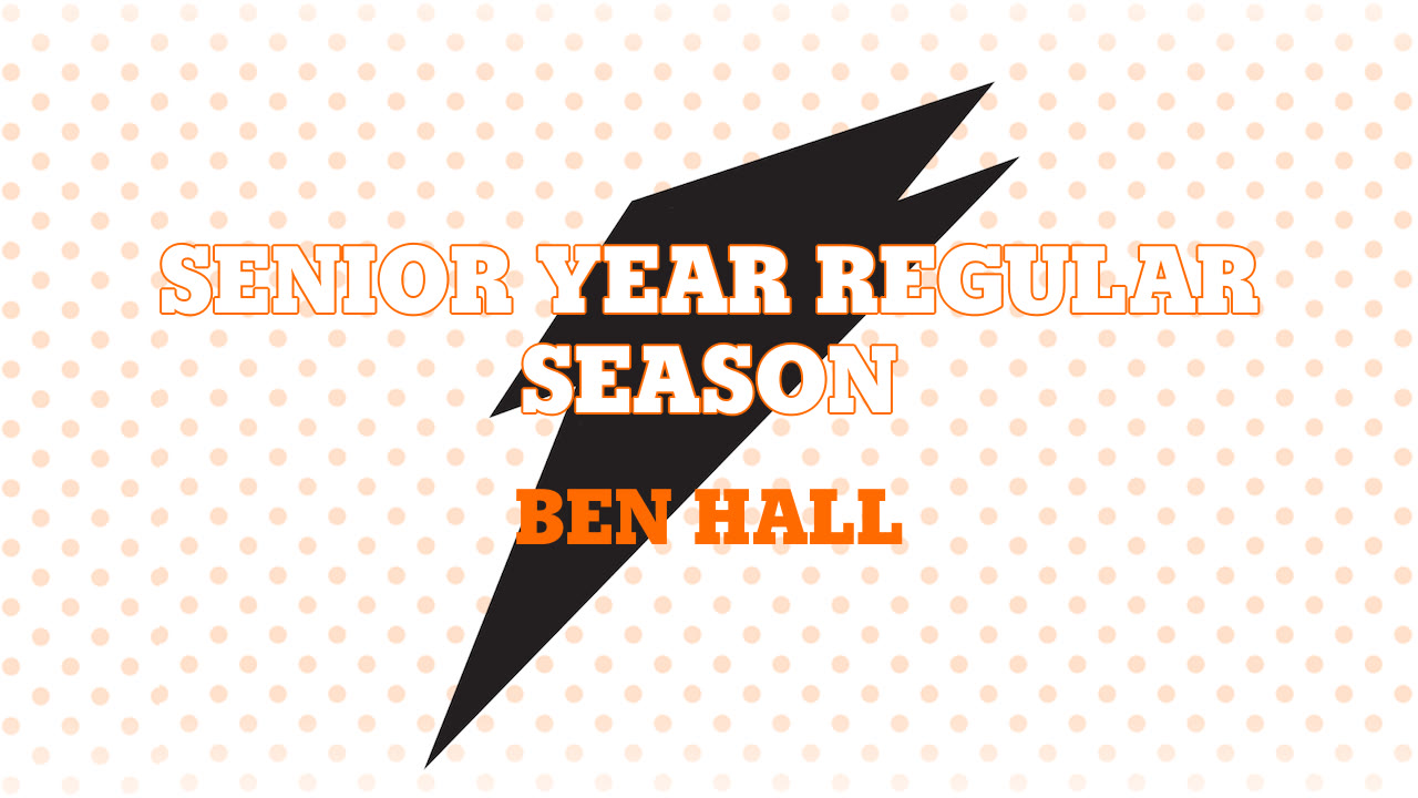 Senior Year Regular Season - Ben Hall highlights - Hudl