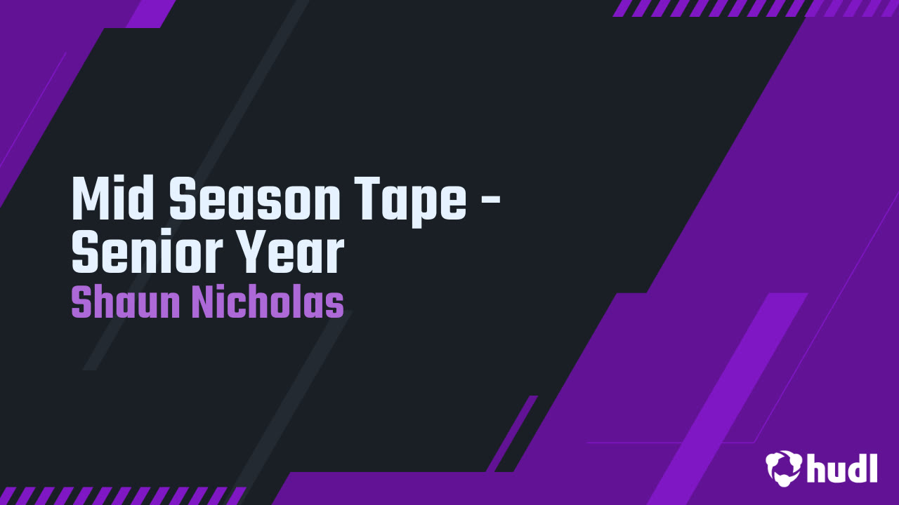 Mid Season Tape - Senior Year - Shaun Nicholas highlights - Hudl