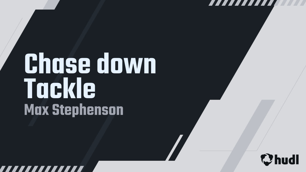 Chase down Tackle - Max Stephenson highlights - Hudl