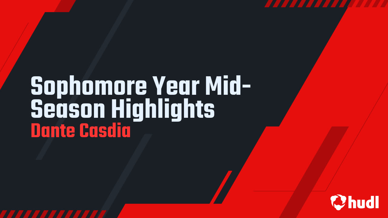Sophomore Year Mid-Season Highlights - Dante Casdia highlights - Hudl