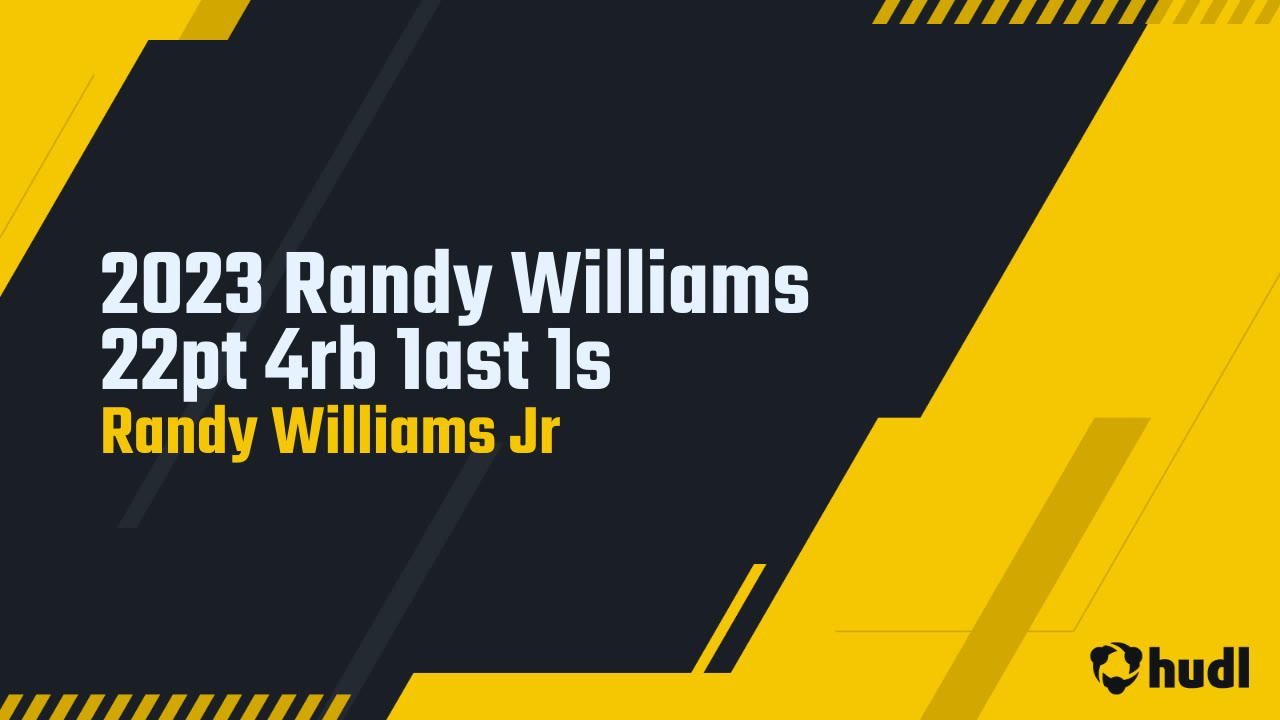 2023 Randy Williams 22pt 4rb 1ast 1s - Randy Williams Jr highlights - Hudl