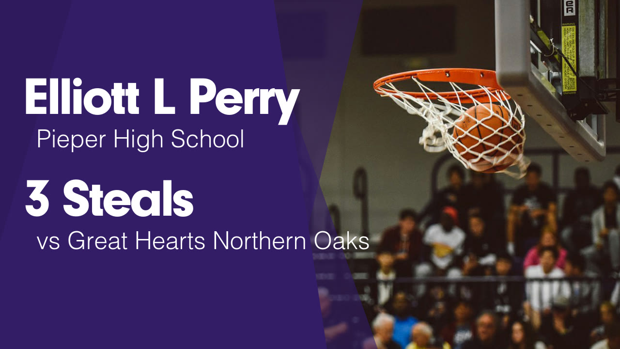 3 Steals vs Great Hearts Northern Oaks - ELLIOTT PERRY highlights - Hudl