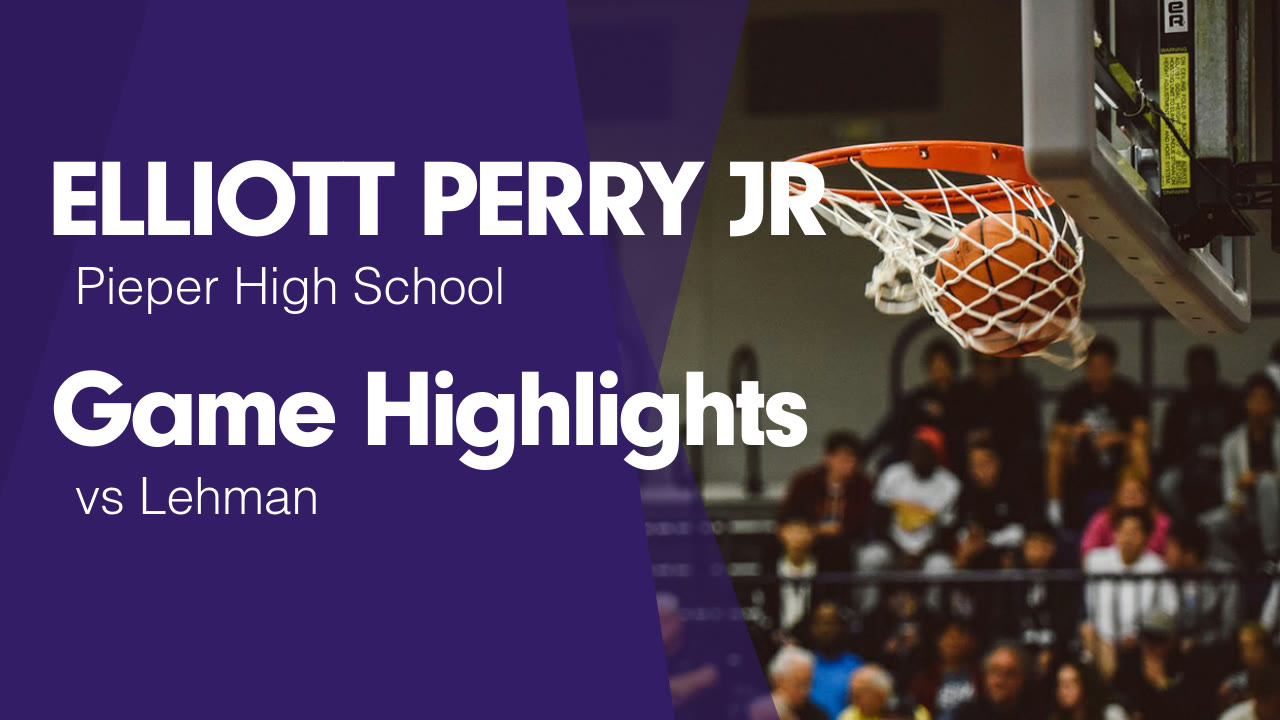 Game Highlights vs Lehman - ELLIOTT PERRY highlights - Hudl