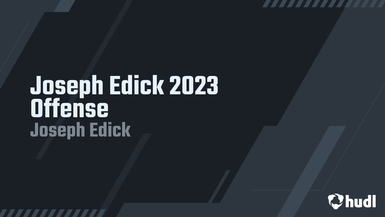 Joseph Edick 2023 Offense - Joe Edick highlights - Hudl