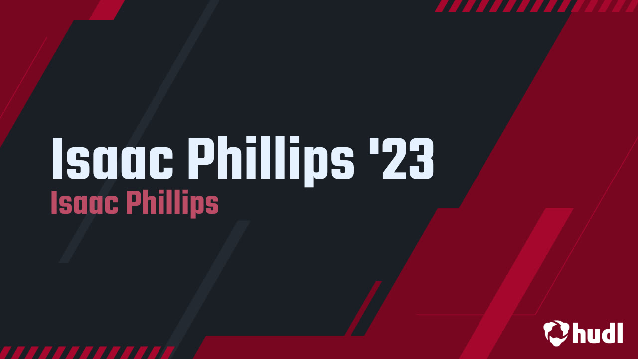 Isaac Phillips '23 - Isaac Phillips highlights - Hudl
