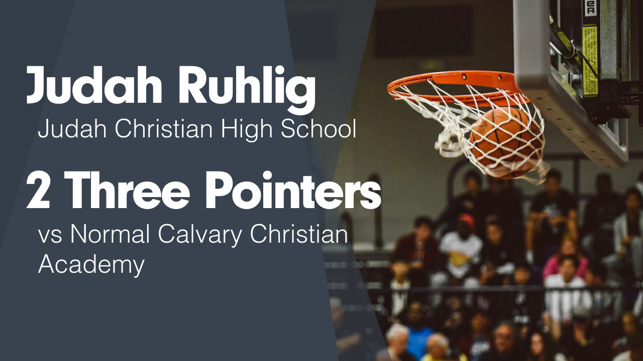 2 Three Pointers vs Normal Calvary Christian Academy - Judah Ruhlig ...