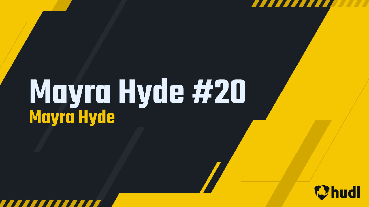 Mayra Hyde #20 - Mayra Hyde highlights - Hudl