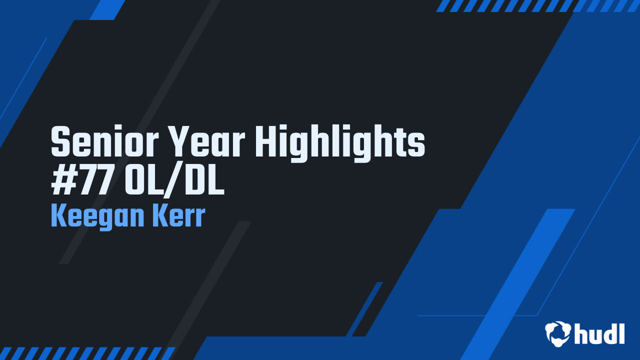 Senior Year Highlights #77 OL/DL - Keegan Kerr highlights - Hudl