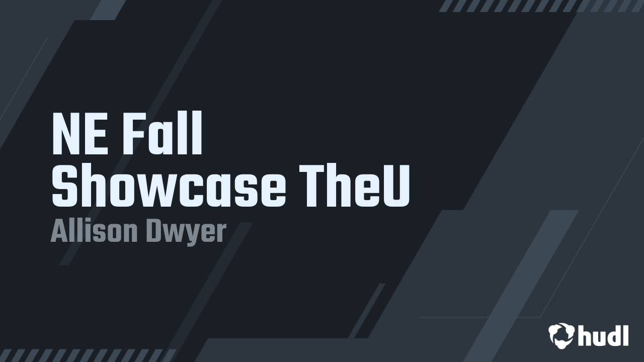 NE Fall Showcase TheU - Allison Dwyer highlights - Hudl