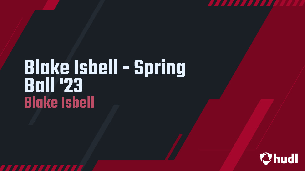 Blake Isbell - Spring Ball '23 - Blake Isbell highlights - Hudl