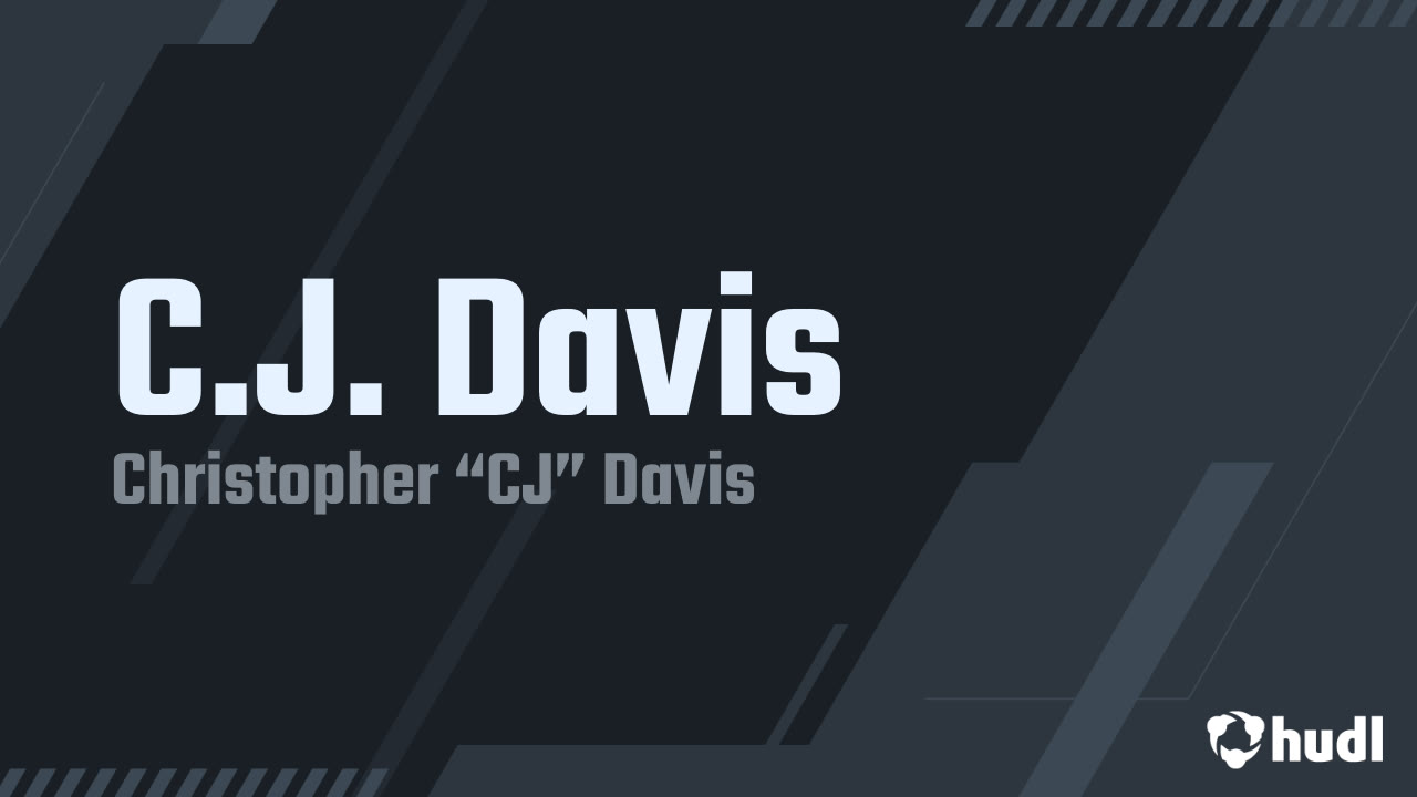 C.J. Davis - Christopher "CJ" Davis highlights - Hudl