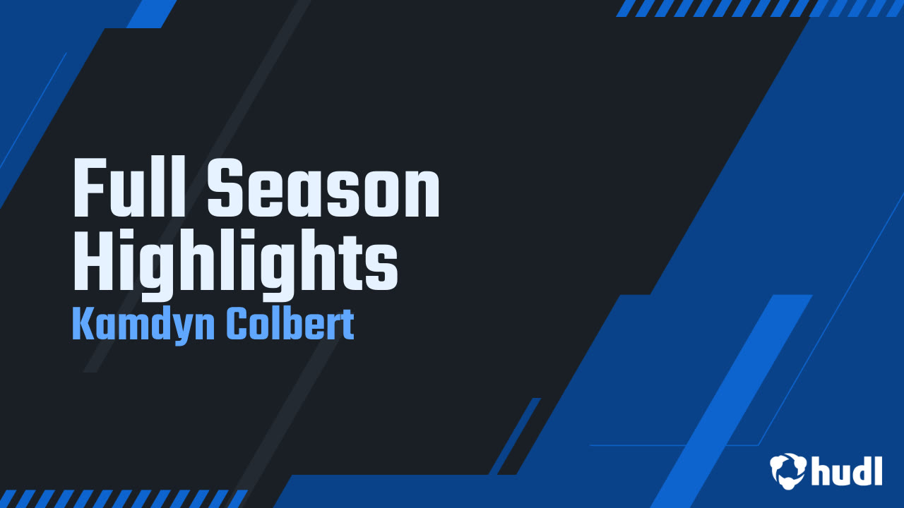 Full Season Highlights - Kamdyn Colbert highlights - Hudl