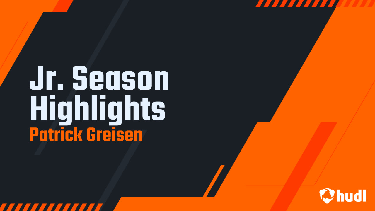 Jr. Season Highlights - Patrick Greisen highlights - Hudl