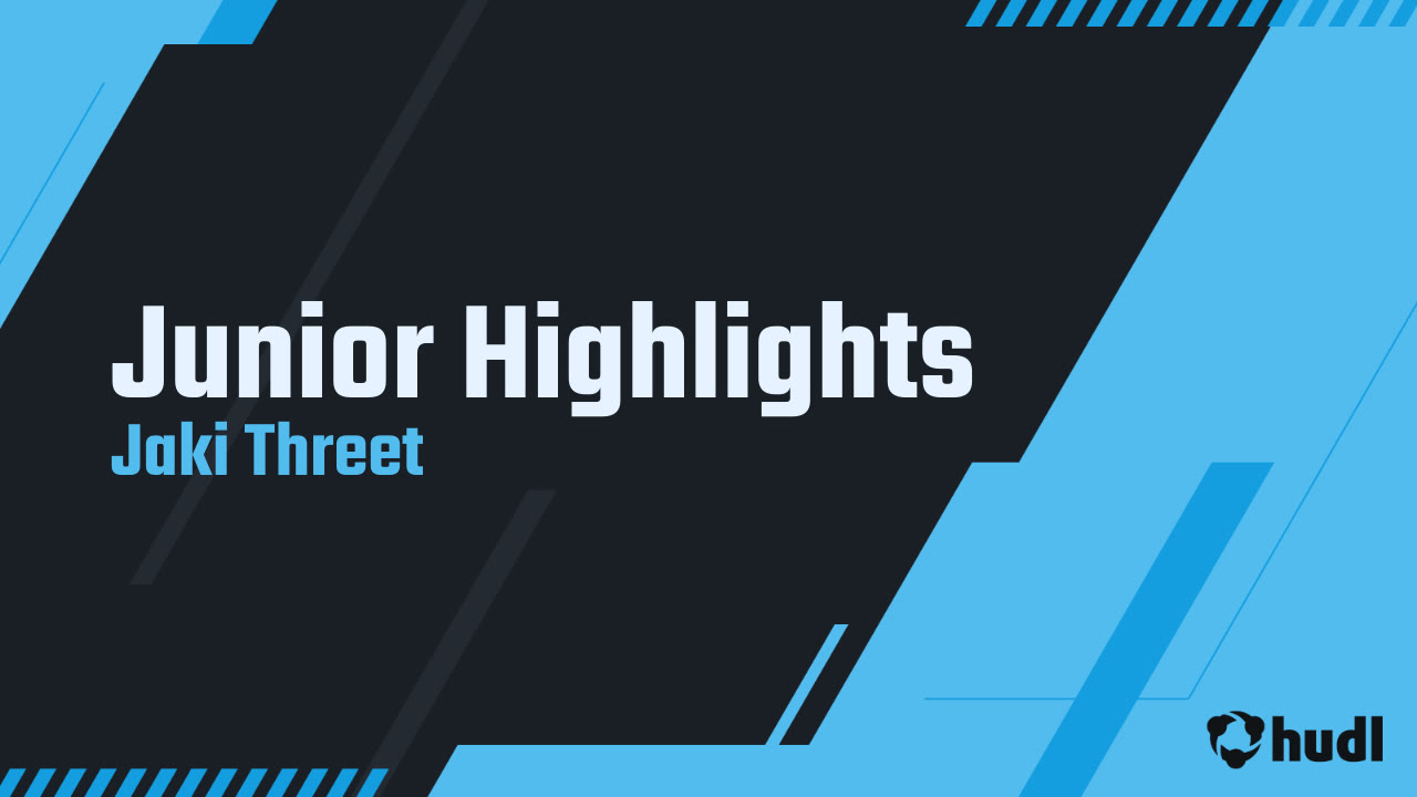 Junior Highlights - Jaki Threet highlights - Hudl