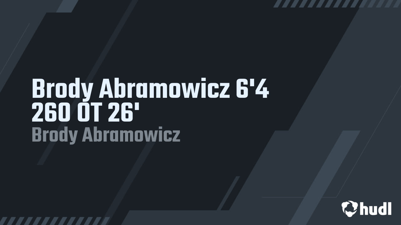 Brody Abramowicz 6'4 260 OT 26' - Brody Abramowicz highlights - Hudl