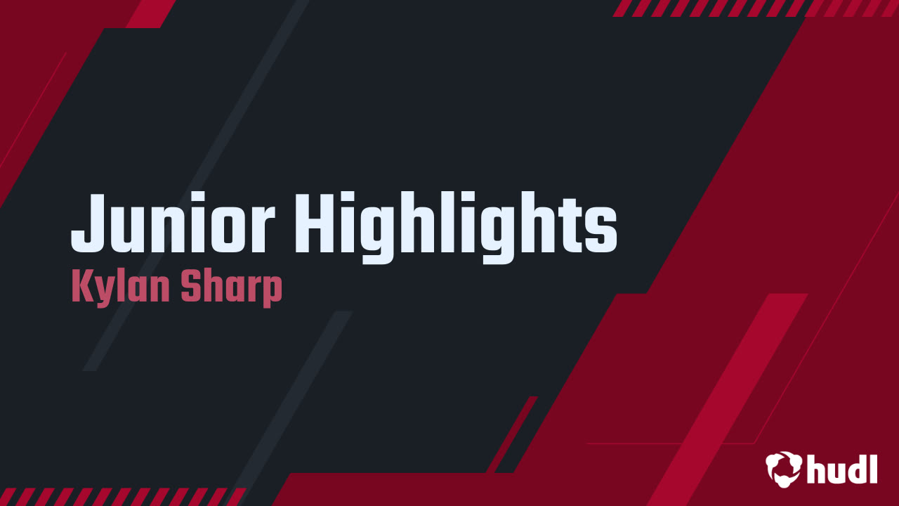 Junior Highlights - Kylan Sharp highlights - Hudl