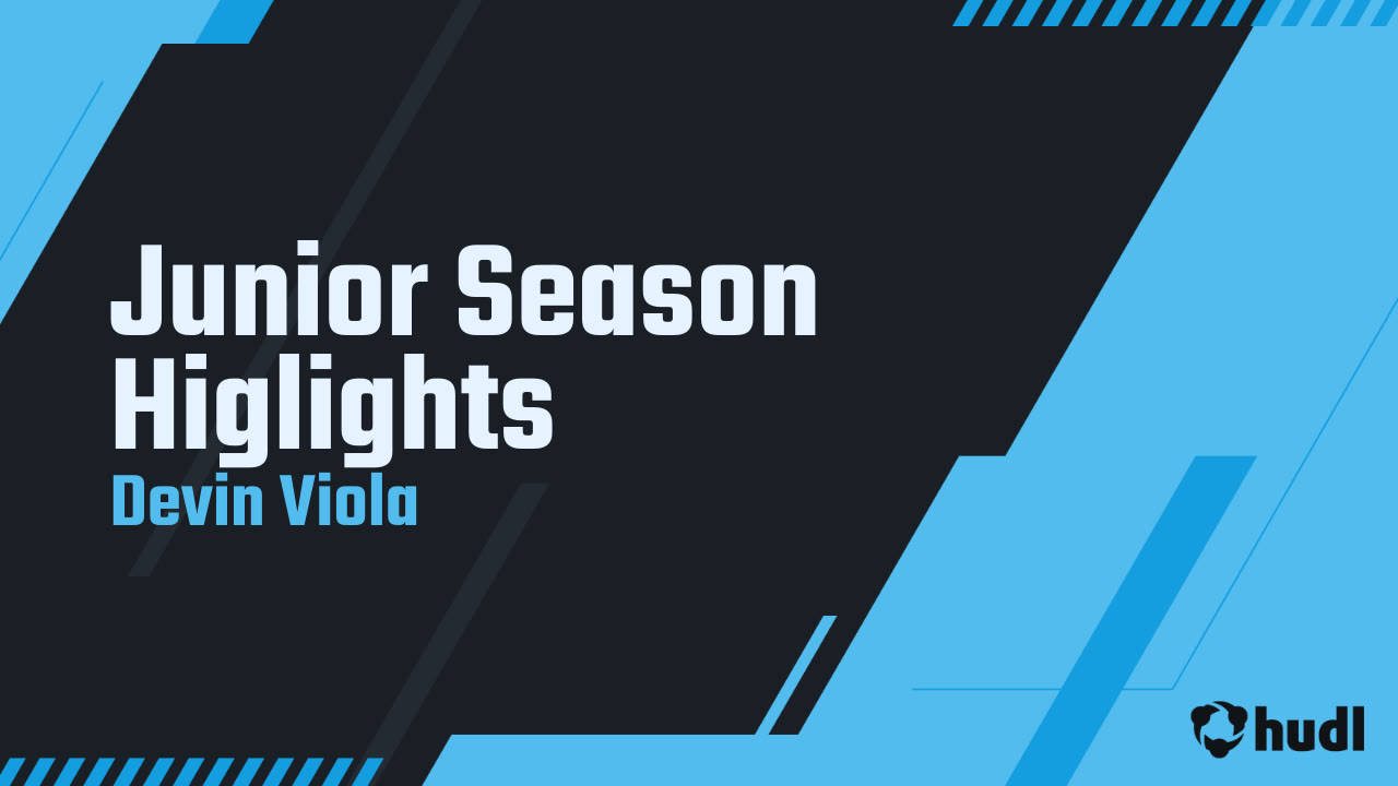 Junior Season Higlights - Devin Viola highlights - Hudl