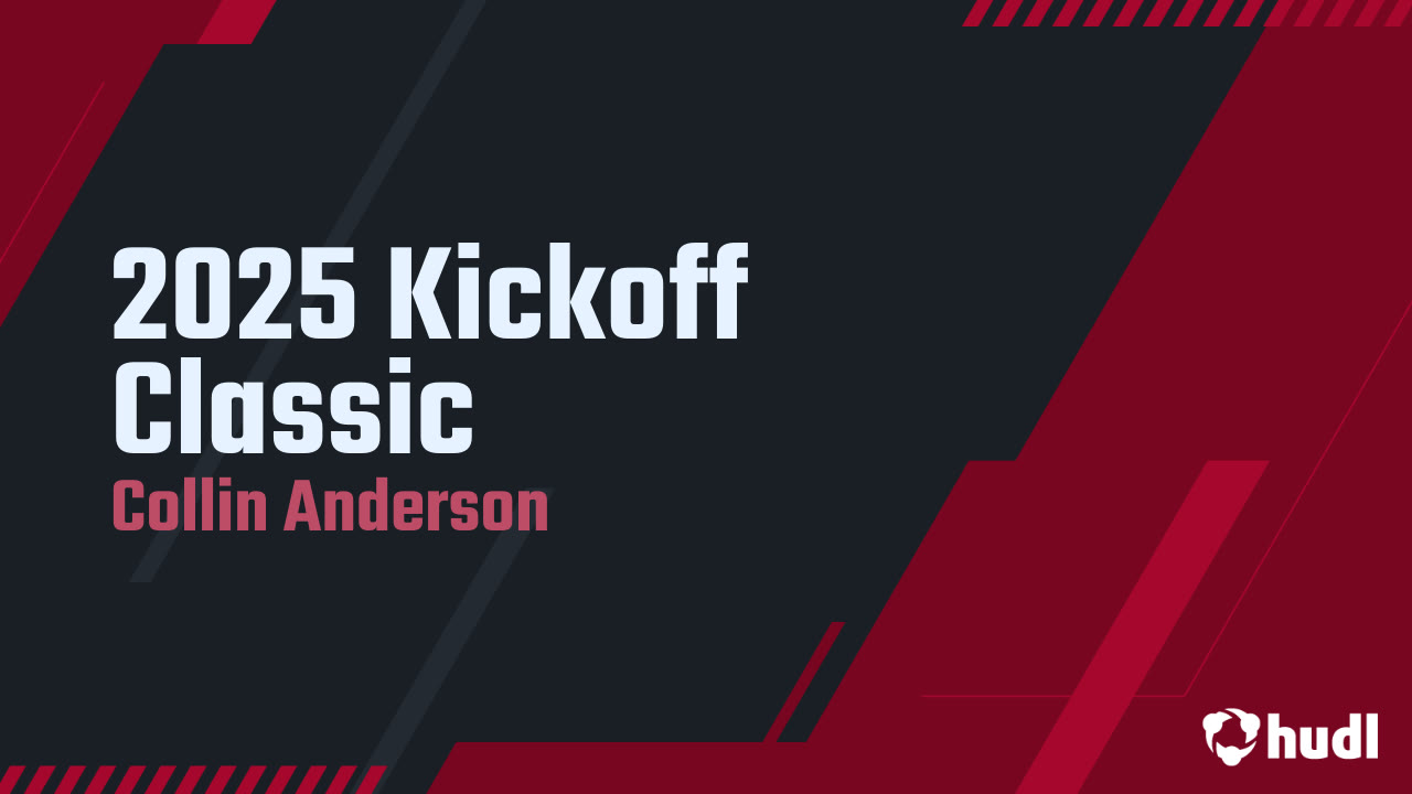 2025 Kickoff Classic - Collin Anderson highlights - Hudl