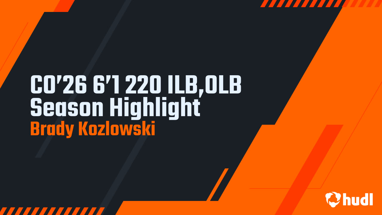 CO’26 6’1 220 ILB,OLB Season Highlight - Brady Kozlowski highlights - Hudl