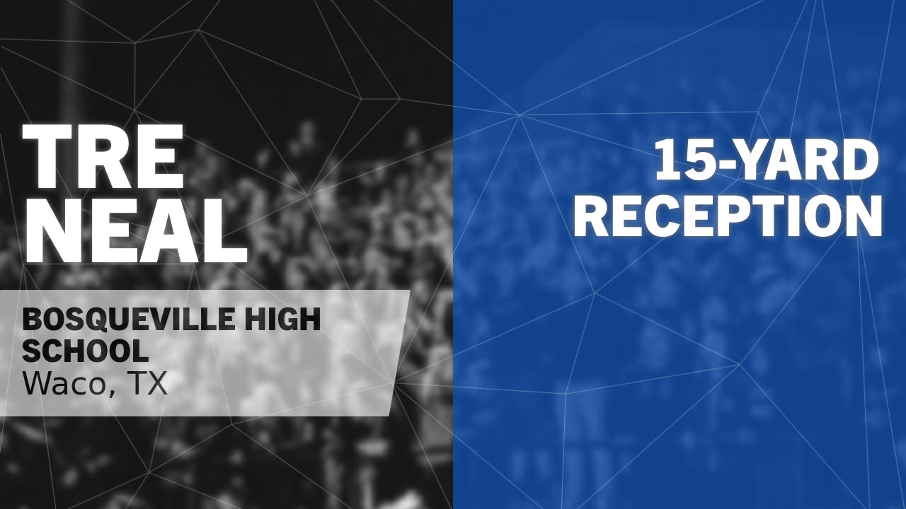 15-yard Reception vs Valley Mills - Tre Neal highlights - Hudl