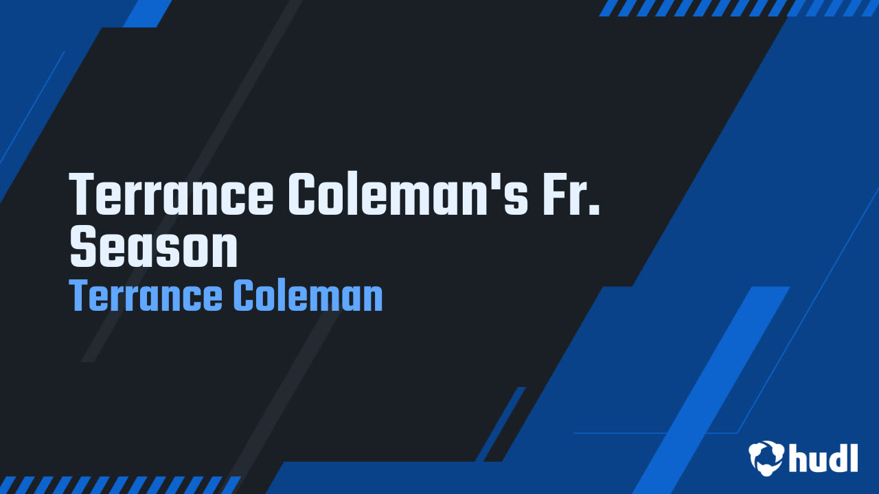 Terrance Coleman's Fr. Season - Terrance Coleman highlights - Hudl