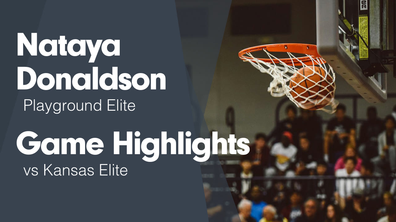 Game Highlights vs Kansas Elite - Nataya Donaldson highlights - Hudl