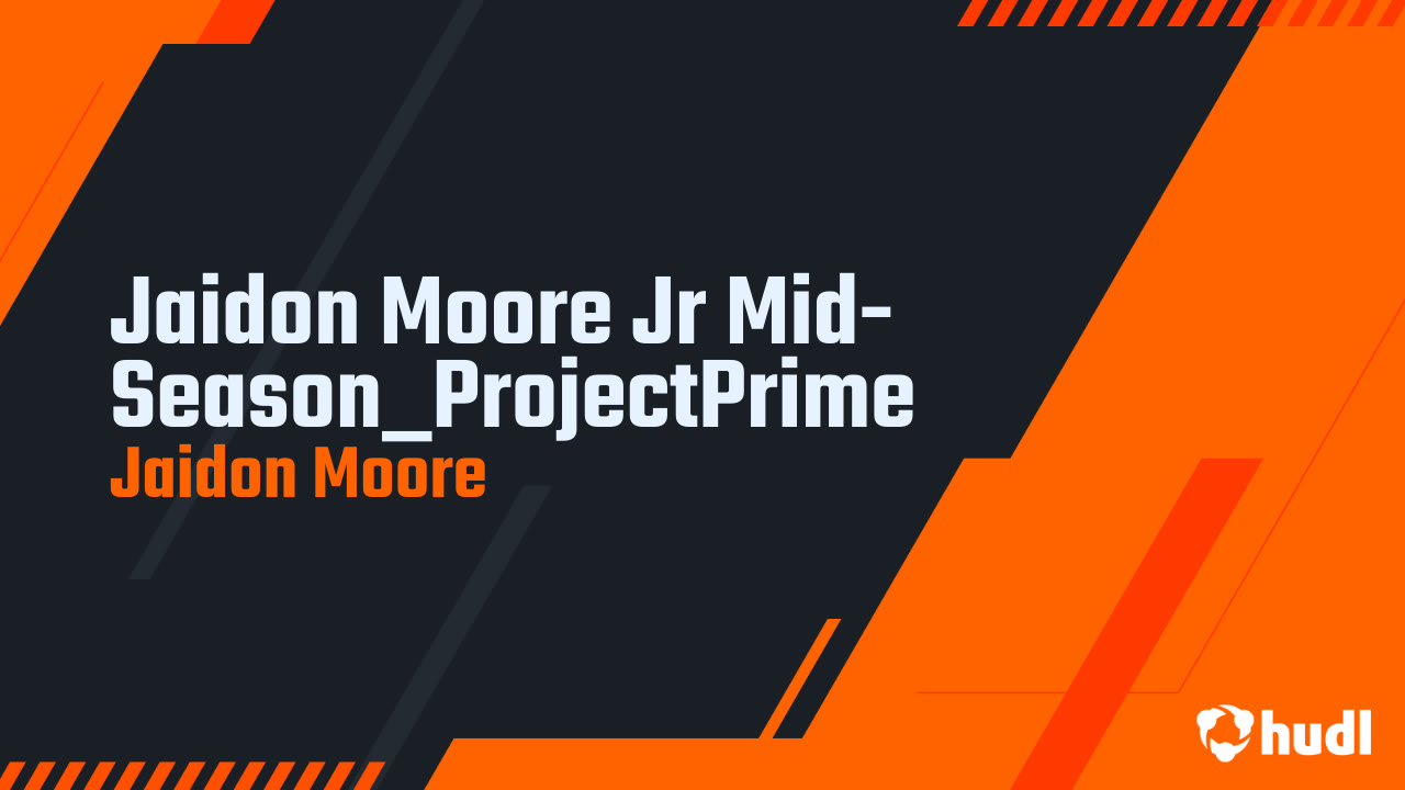 Jaidon Moore Jr Mid-Season_ProjectPrime - Jaidon Moore highlights - Hudl