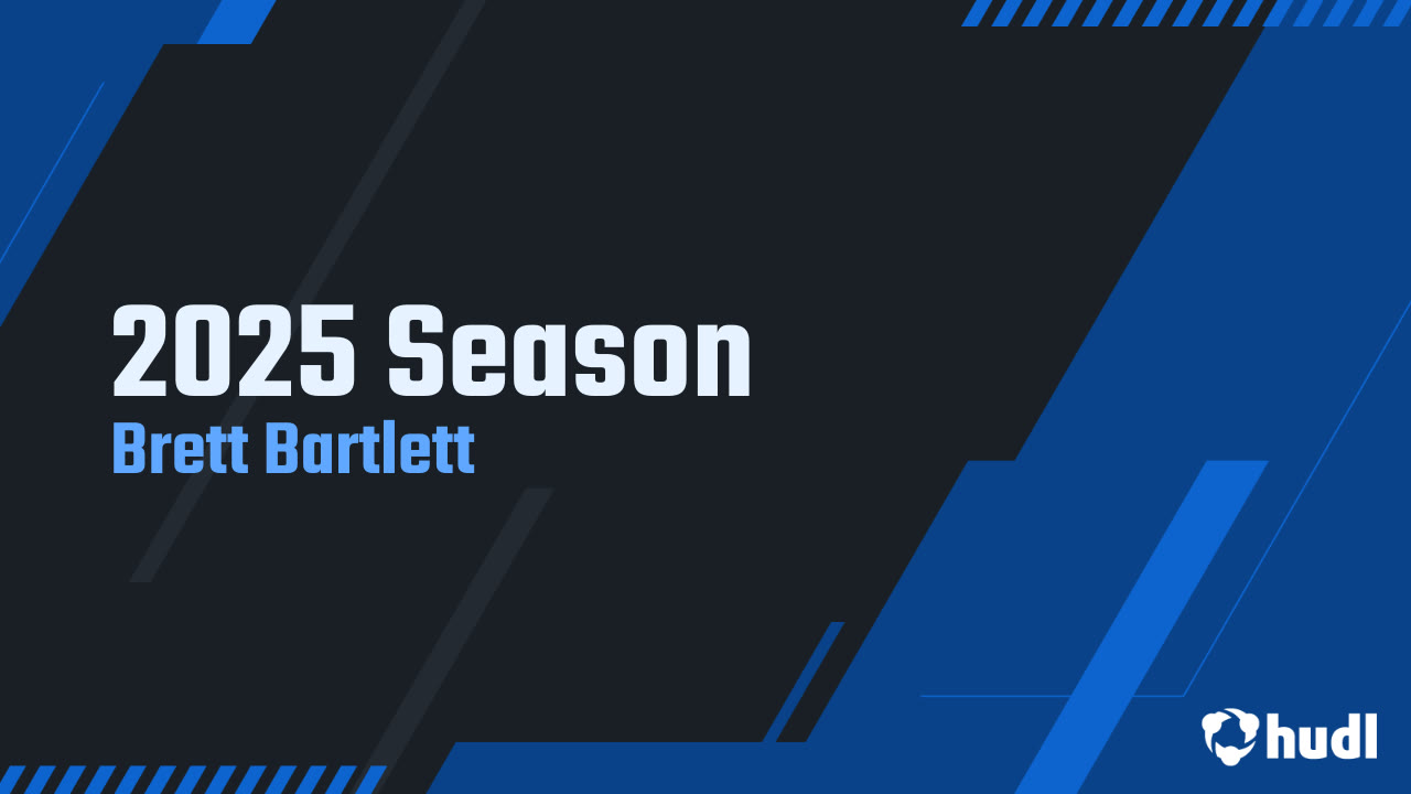 2025 Season - Brett Bartlett highlights - Hudl