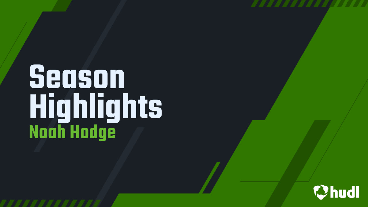 Season Highlights - Noah Hodge highlights - Hudl