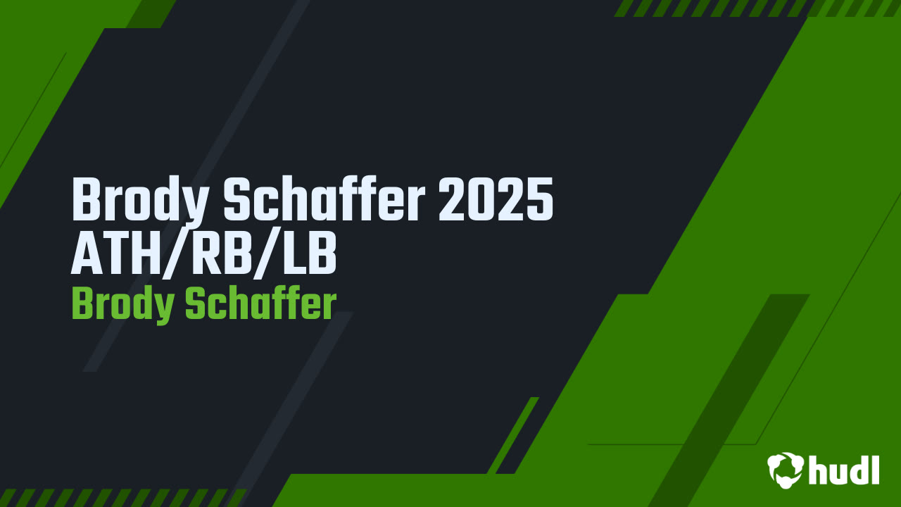Brody Schaffer 2025 ATH/RB/LB - Brody Schaffer highlights - Hudl