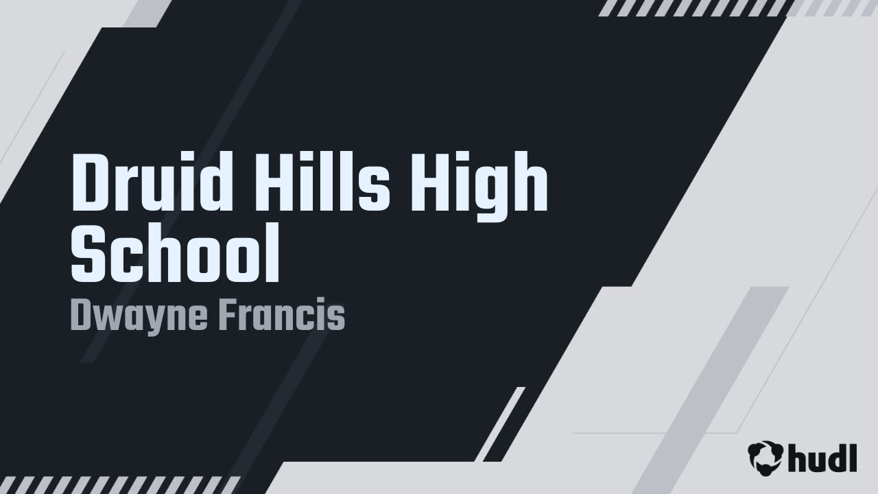 Druid Hills High School - Dwayne Francis highlights - Hudl