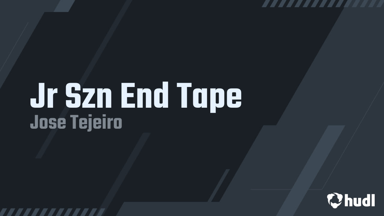 Jr Szn End Tape - Jose Tejeiro highlights - Hudl