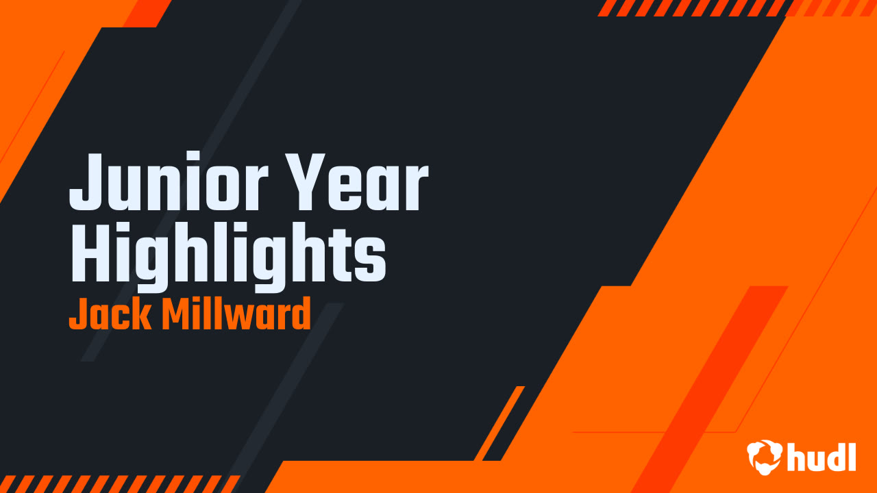 Junior Year Highlights - Jack Millward highlights - Hudl