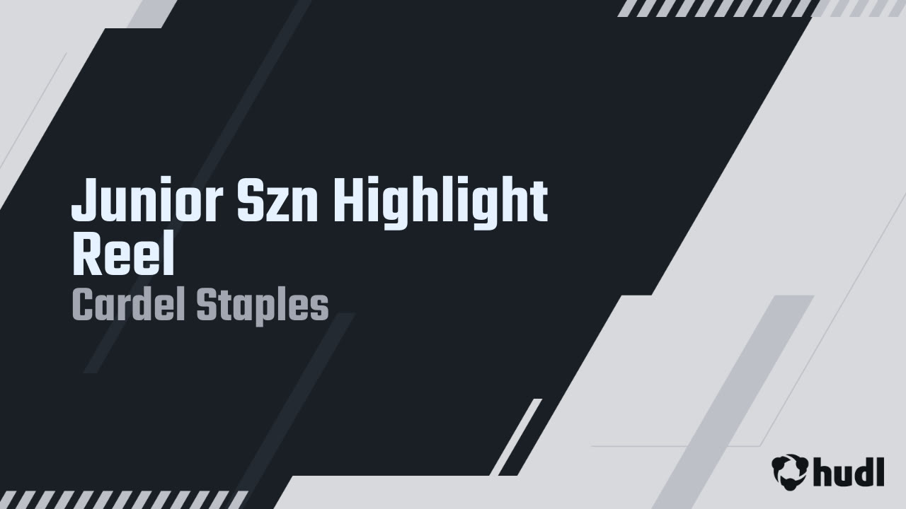 Junior Szn Highlight Reel - Cardel Staples highlights - Hudl