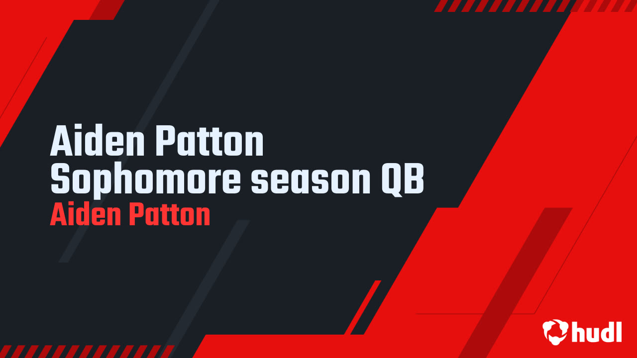 Aiden Patton Sophomore season QB - Aiden Patton highlights - Hudl