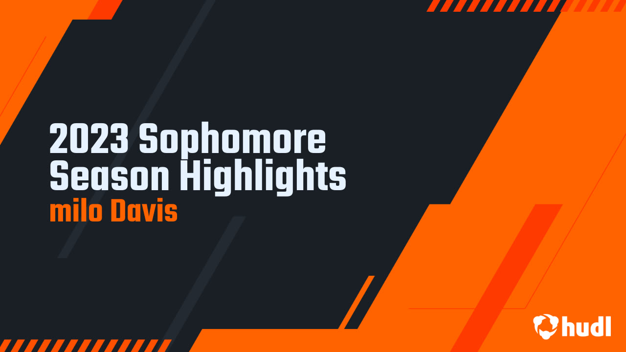 2023 Sophomore Season Highlights - Milo Davis highlights - Hudl