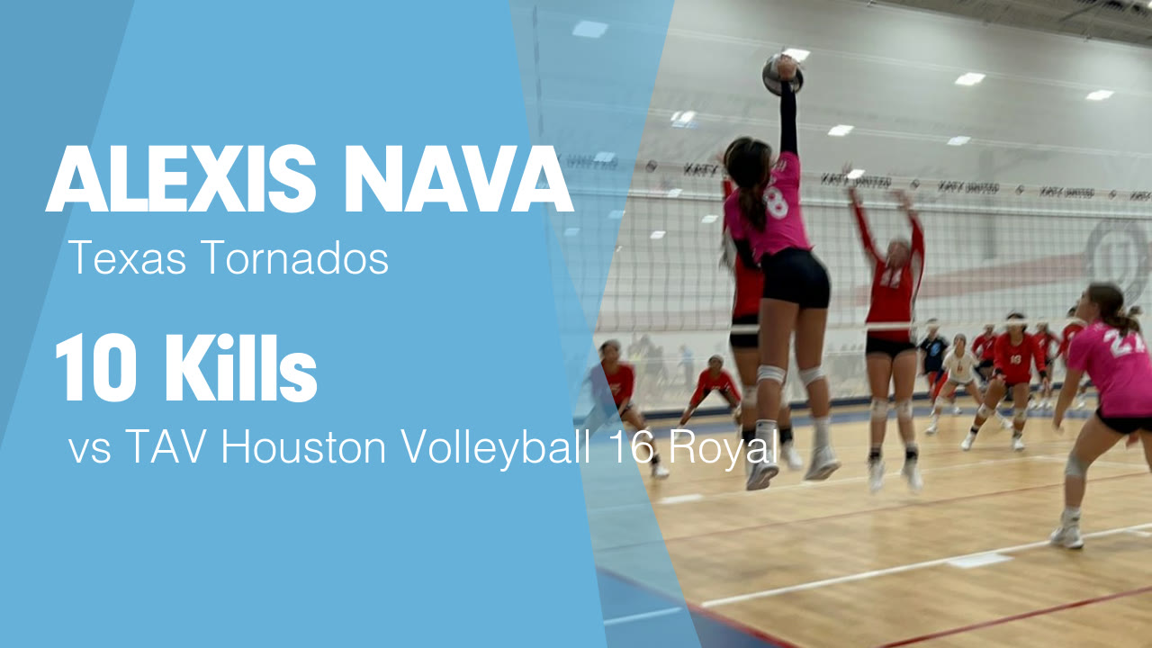 10 Kills vs TAV Houston Volleyball 16 Royal - Alexis Nava highlights - Hudl