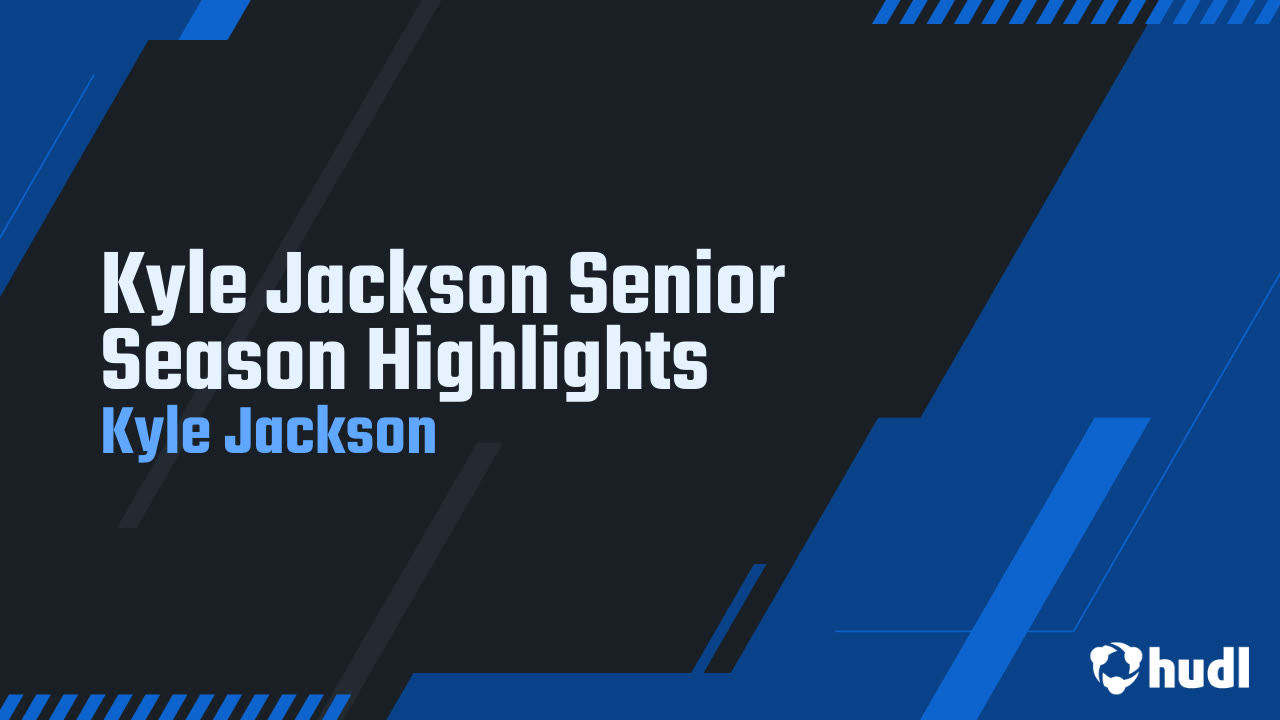 Kyle Jackson Senior Season Highlights - Kyle Jackson highlights - Hudl