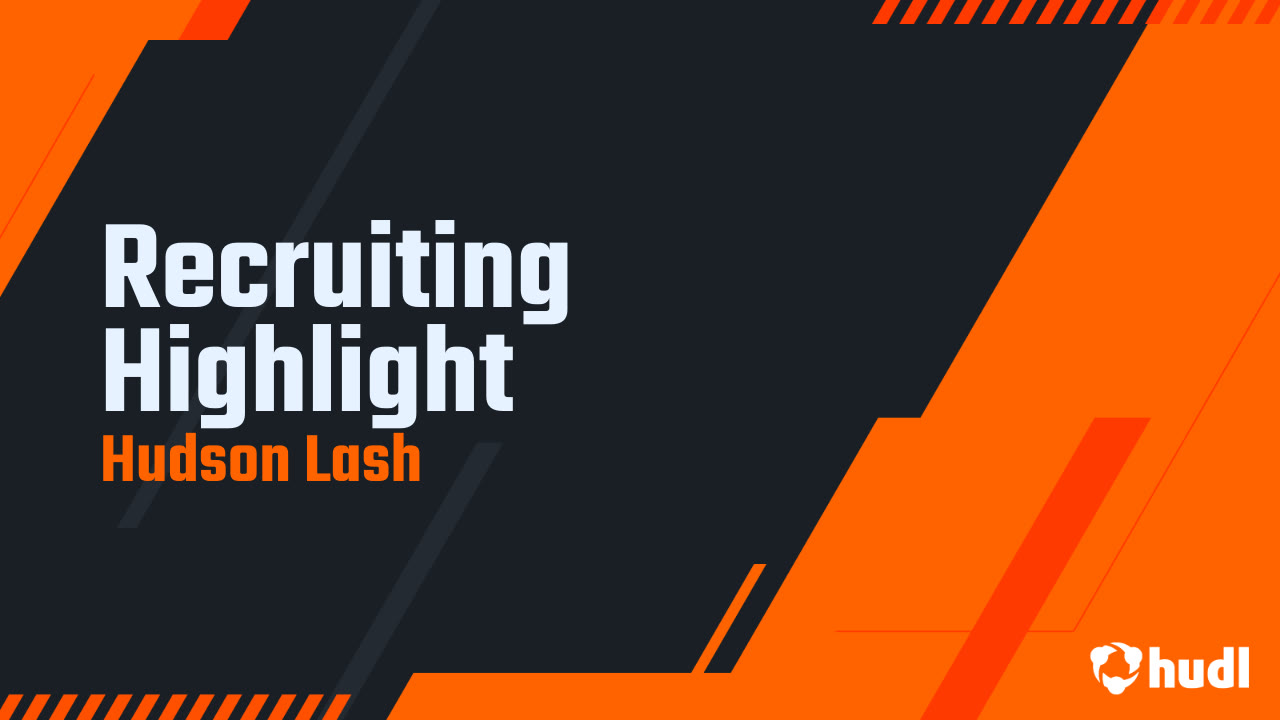 Recruiting Highlight - Hudson Lash highlights - Hudl