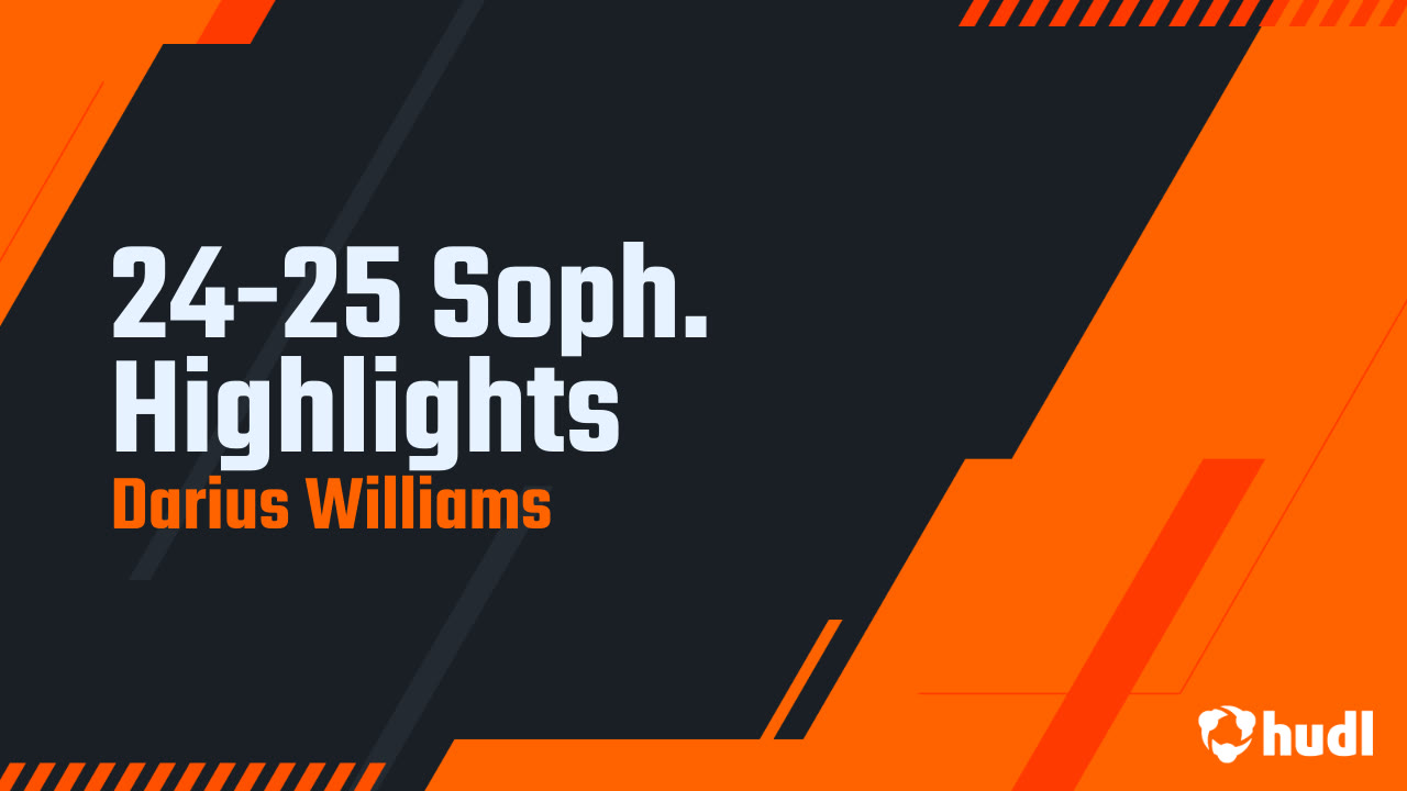 24-25 Soph. Highlights - Darius Williams highlights - Hudl