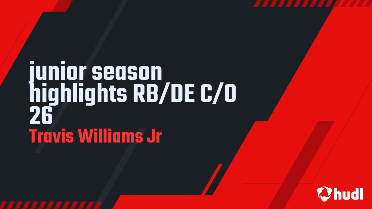 junior season highlights RB/DE C/O 26 - Travis Williams Jr highlights ...