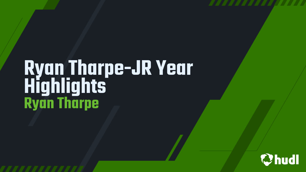 Ryan Tharpe-JR Year Highlights - Ryan Tharpe highlights - Hudl