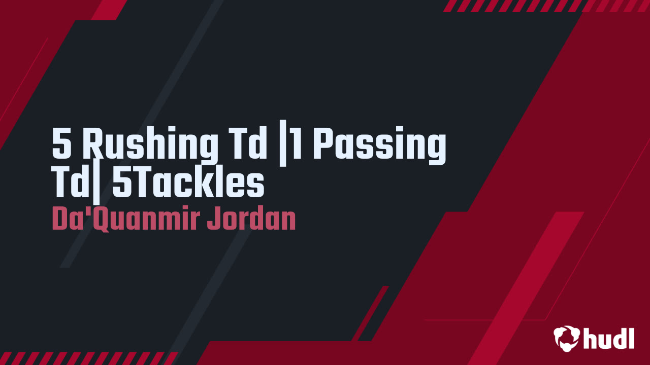 5 Rushing Td |1 Passing Td| 5Tackles - Da'Quanmir Jordan highlights - Hudl