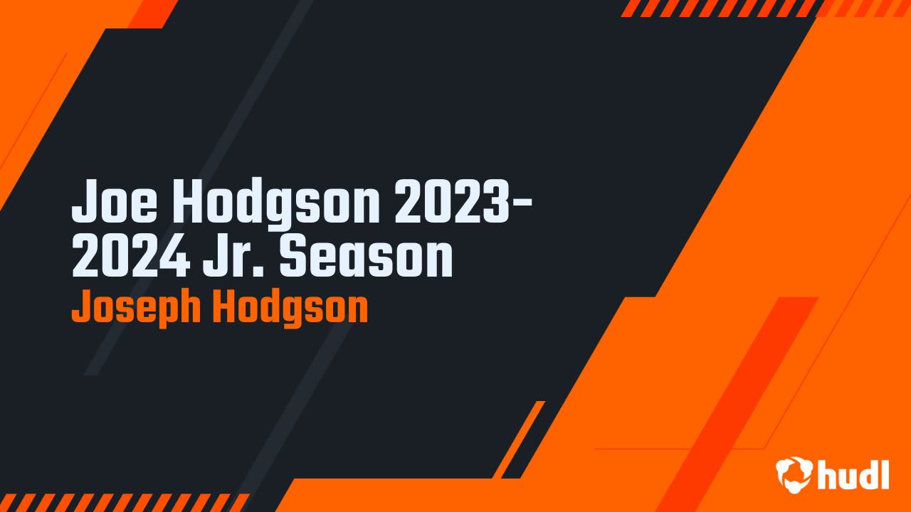 Joe Hodgson 2023-2024 Jr. Season - Joseph Hodgson highlights - Hudl