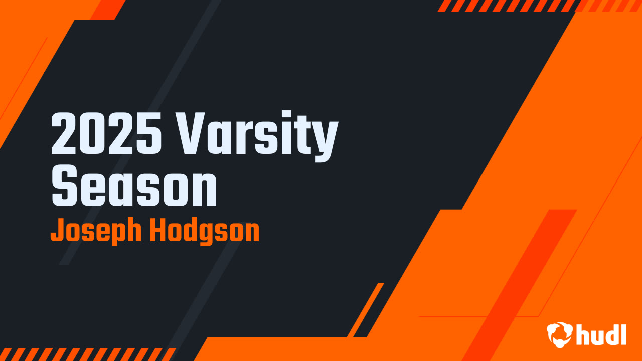 2025 Varsity Season - Joseph Hodgson highlights - Hudl