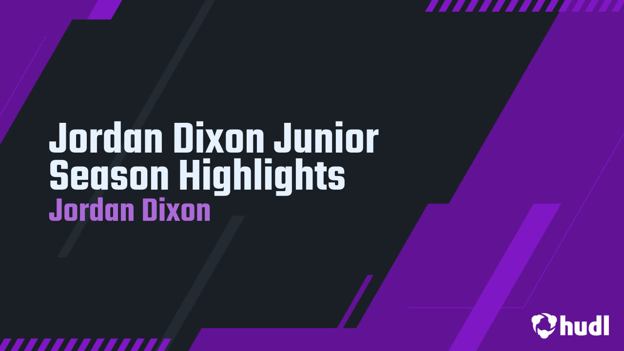 Jordan Dixon Junior Season Highlights - Jordan Dixon highlights - Hudl