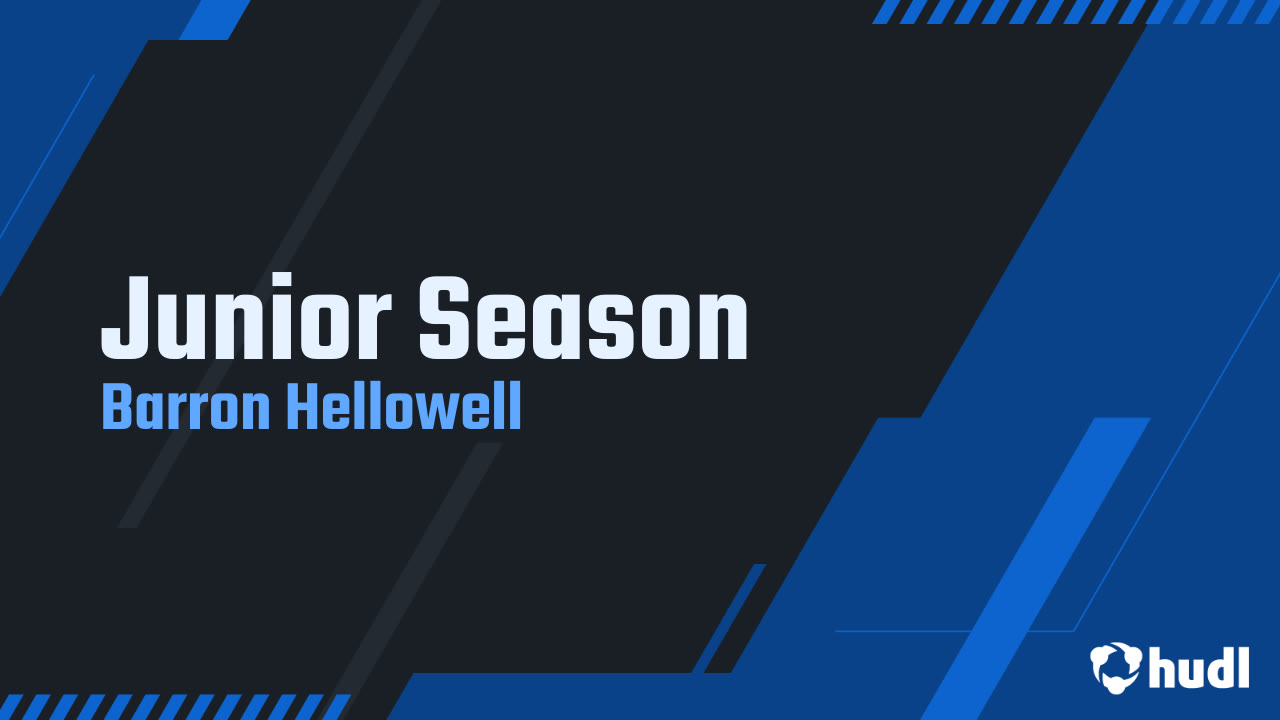 Junior Season - Barron Hellowell highlights - Hudl