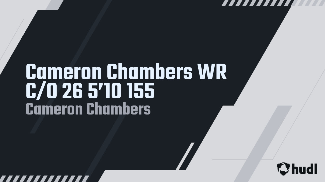 Cameron Chambers WR C/O 26 5’10 155 - Cameron Chambers highlights - Hudl